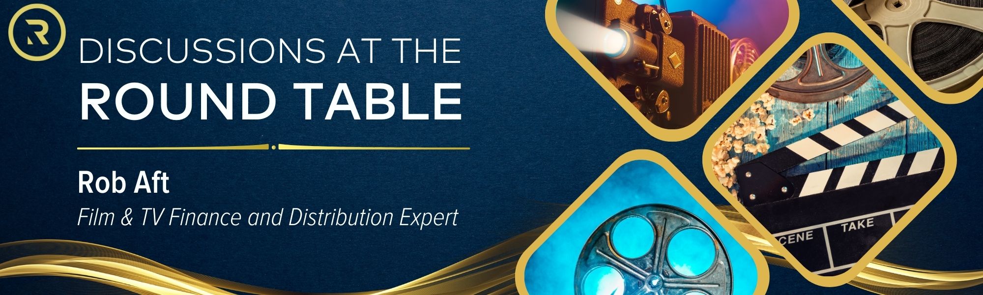 At the Round Table with Film & TV Finance and Distribution Expert, Rob ...