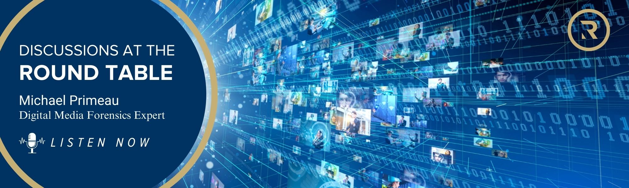 At the Round Table with Digital Media Forensics Expert, Michael Primeau ...