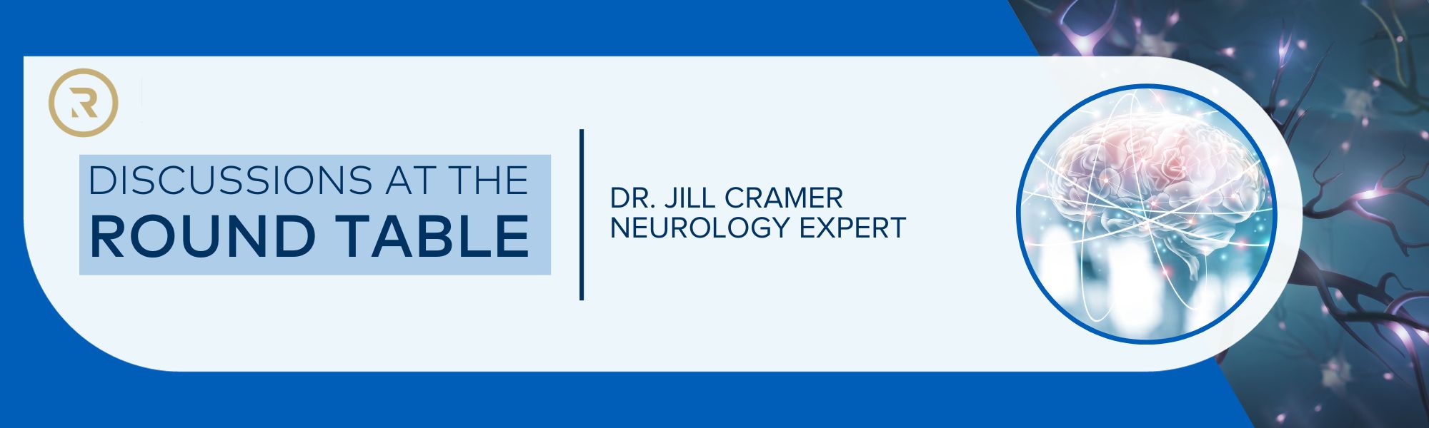 At the Round Table with Neurology Expert, Dr. Jill Cramer | Round Table ...