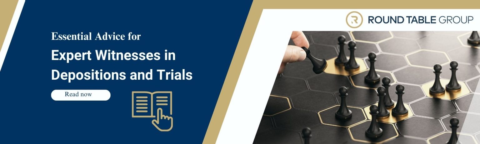 Essential Advice for Expert Witnesses in Depositions and Trials | Round ...