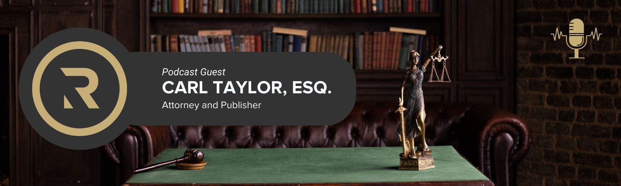 Engaging with Attorney and Publisher, Carl Taylor | Round Table Group